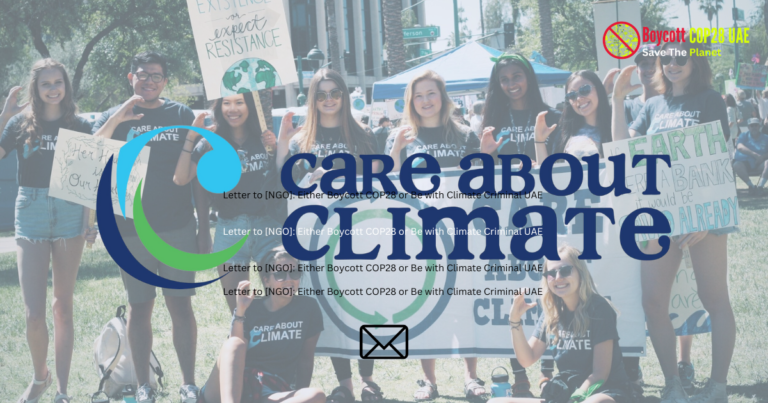 Letter to Care About Climate, Inc: Either Boycott COP28 or Be with Climate Criminal UAE ...