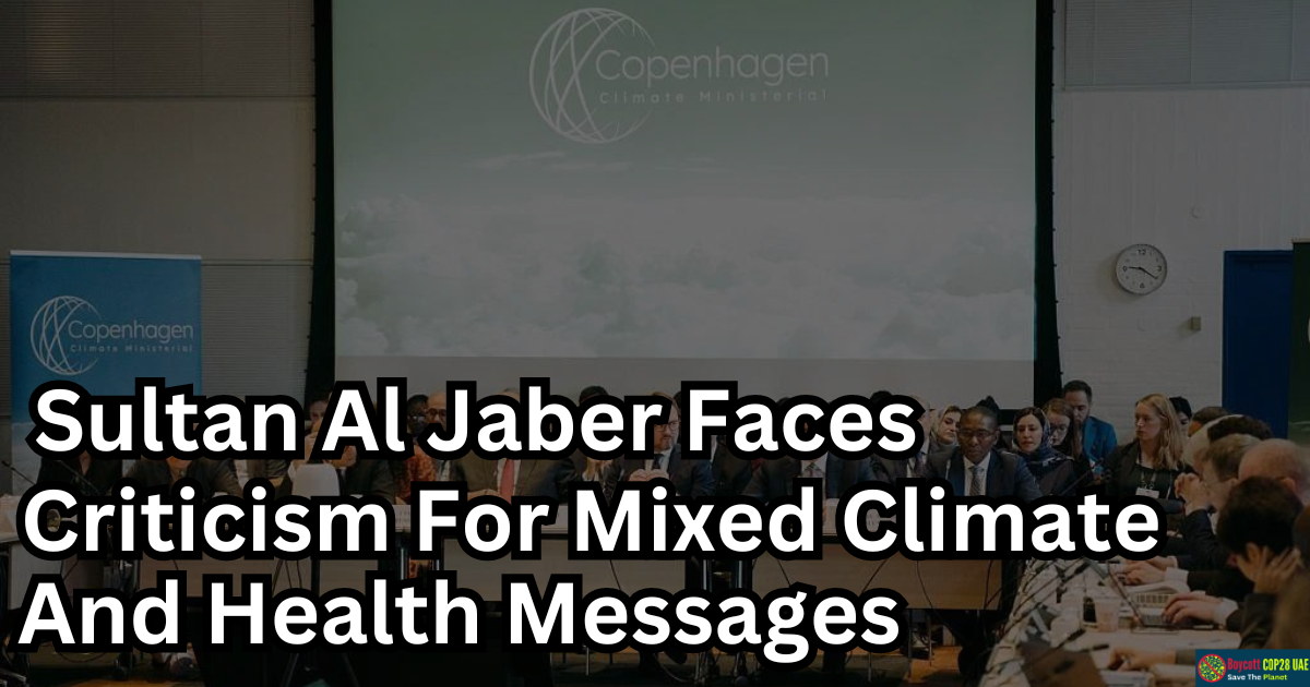 COP28 President-Designate Dr. Sultan Al Jaber Faces Criticism For Mixed ... COP28 President-Designate Dr. Sultan Al Jaber Faces Criticism For Mixed ...